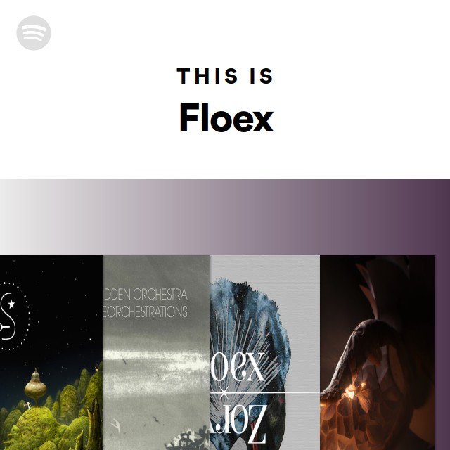 This Is Floex - playlist by Spotify | Spotify
