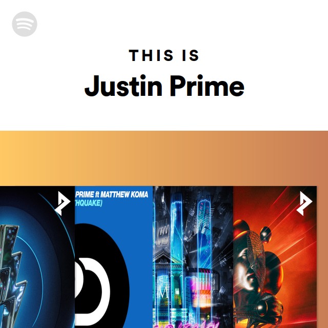 This Is Justin Prime - playlist by Spotify | Spotify