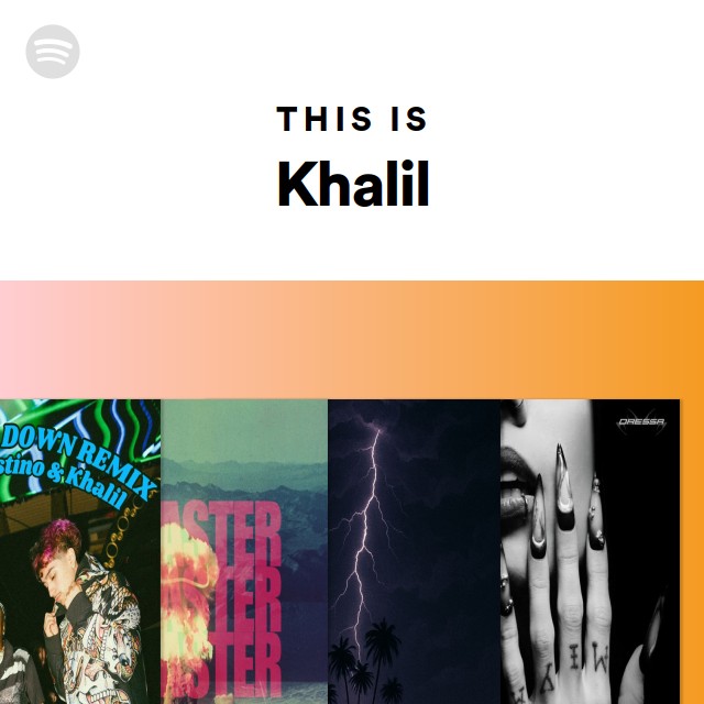 This Is Khalil - playlist by Spotify | Spotify
