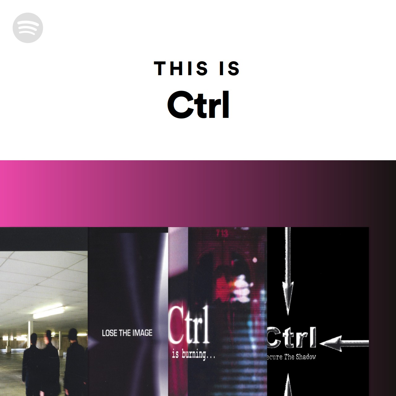 This Is Ctrl | Spotify Playlist