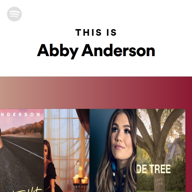 This Is Abby Anderson - playlist by Spotify | Spotify