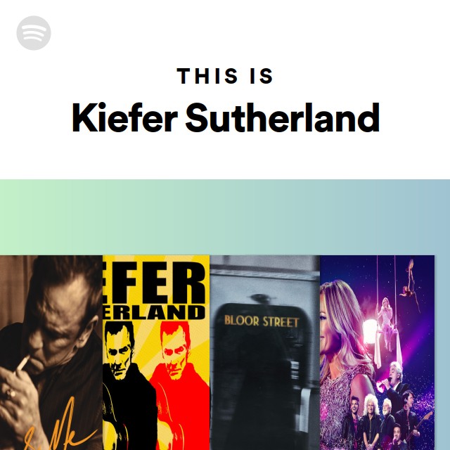 This Is Kiefer Sutherland - playlist by Spotify | Spotify