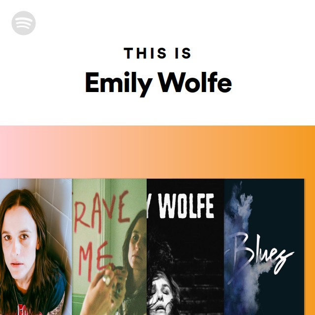 This Is Emily Wolfe - playlist by Spotify | Spotify