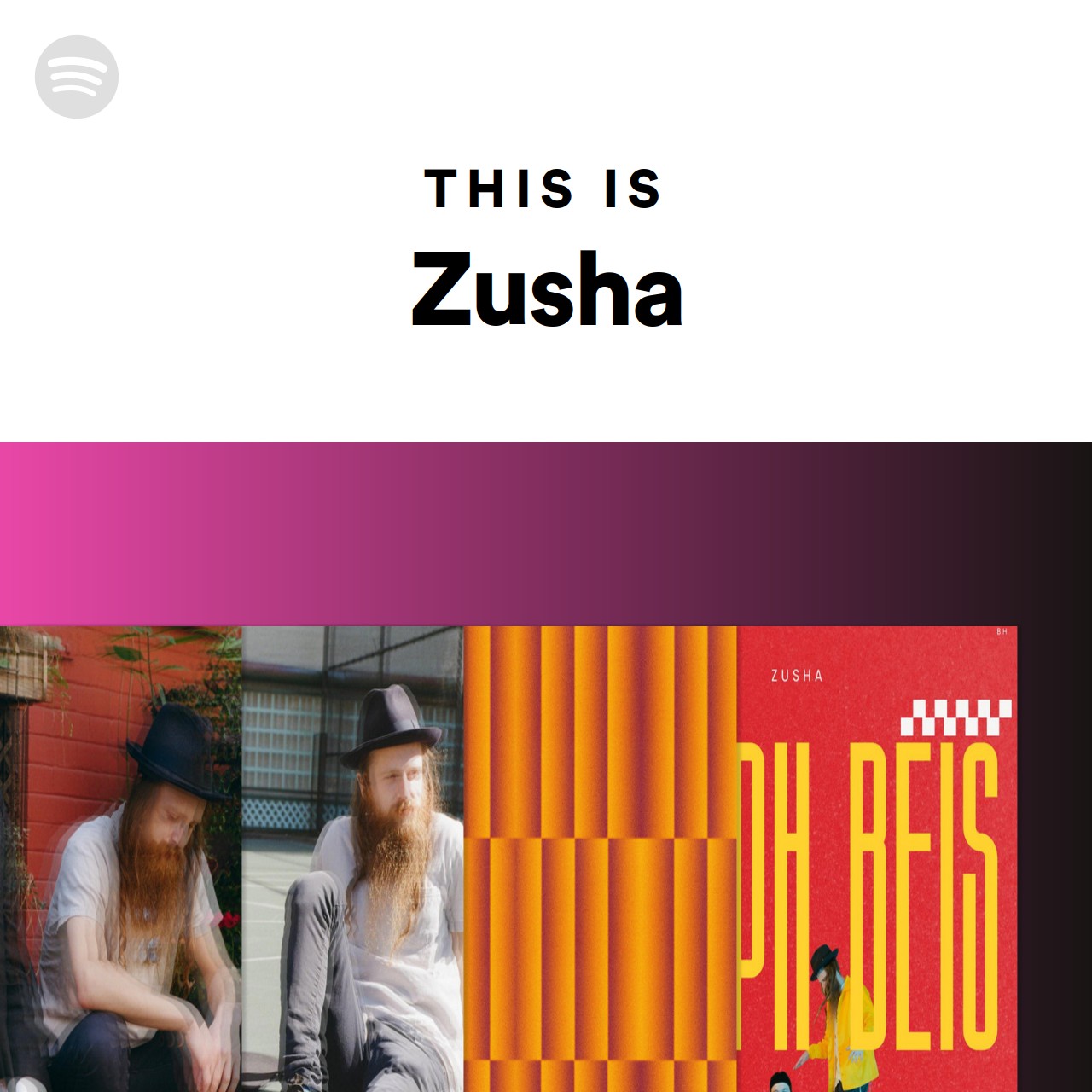 This Is Zusha | Spotify Playlist