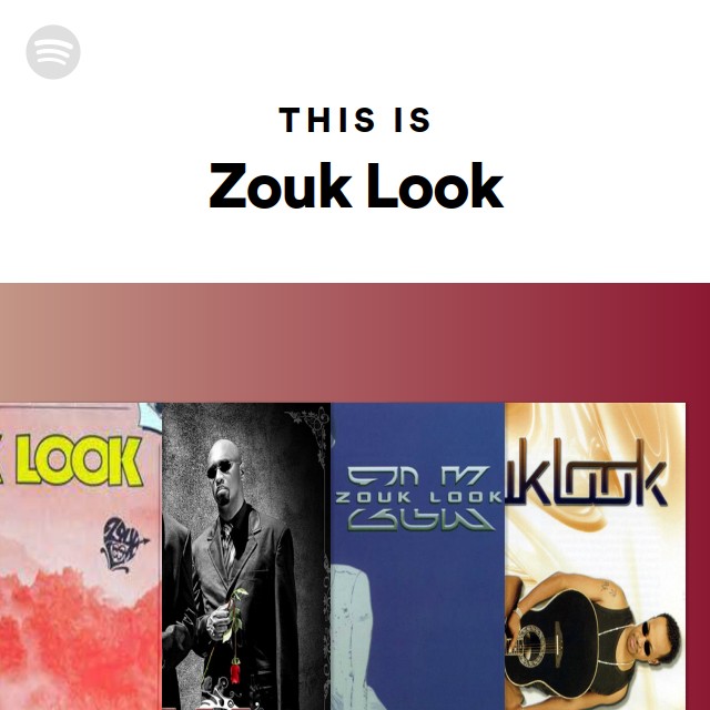 Zouk Look | Spotify