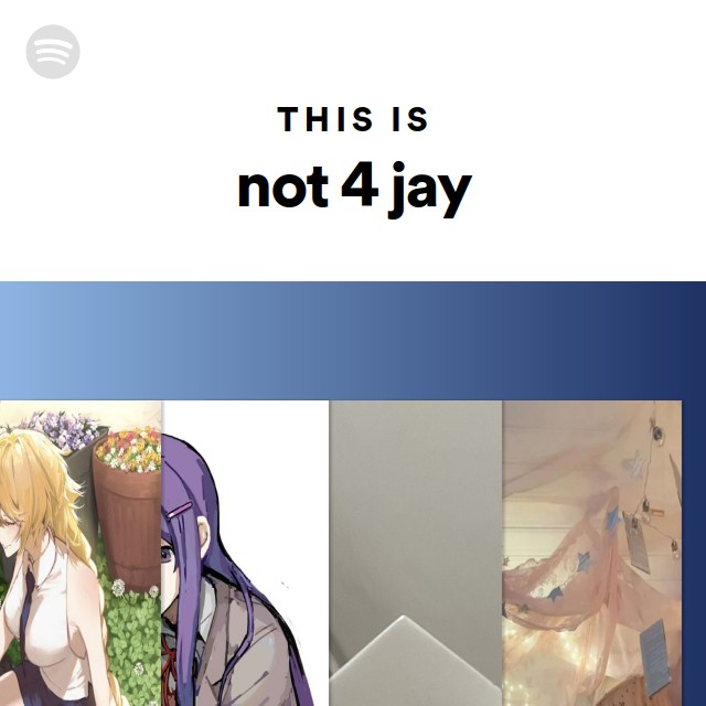 This Is not 4 jay - playlist by Spotify | Spotify