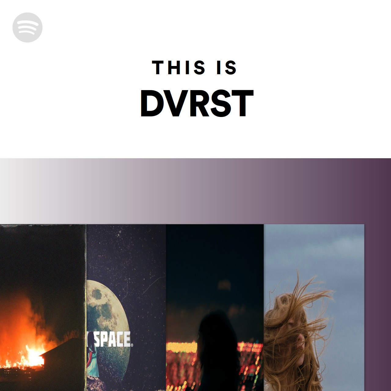 This Is DVRST | Spotify Playlist