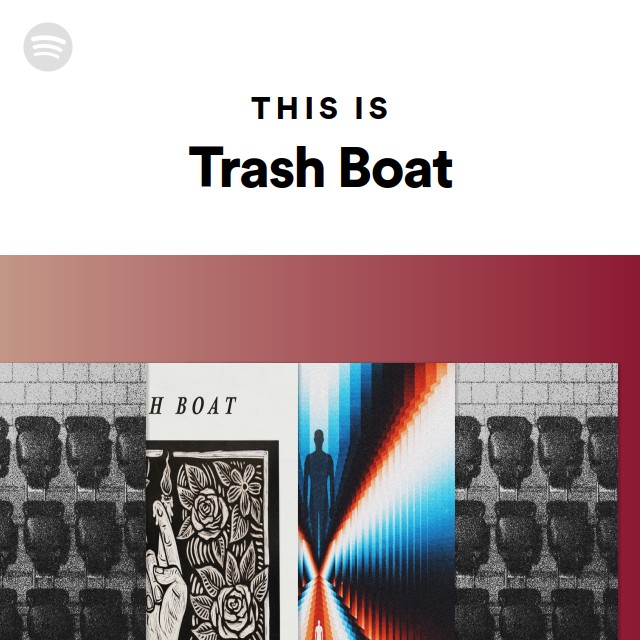 This Is Trash Boat - playlist by Spotify | Spotify