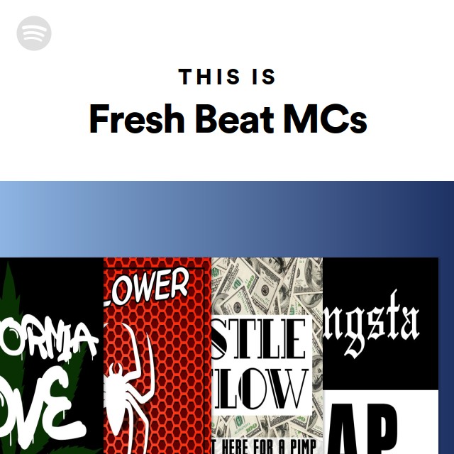 This Is Fresh Beat MCs - playlist by Spotify | Spotify