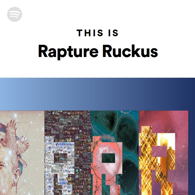This Is Rapture Ruckus - playlist by Spotify | Spotify
