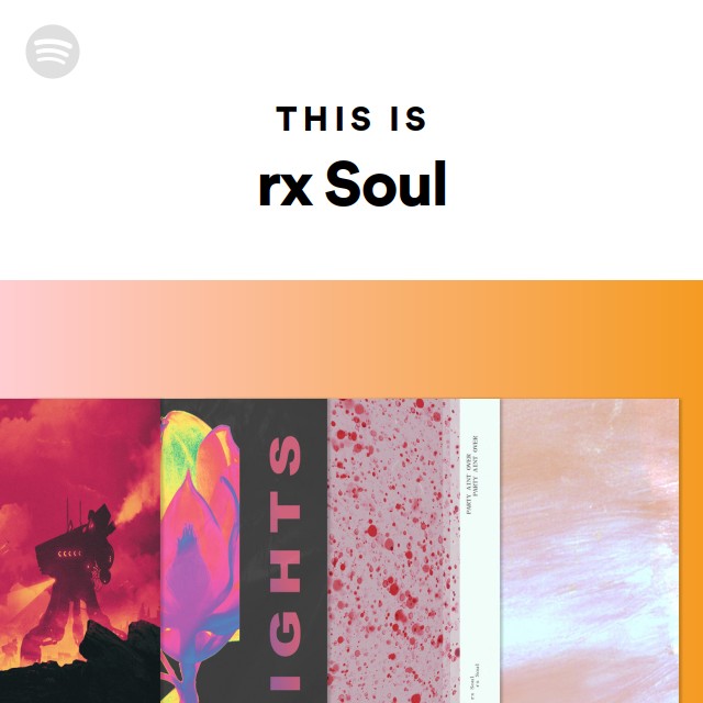 This Is rx Soul - playlist by Spotify | Spotify