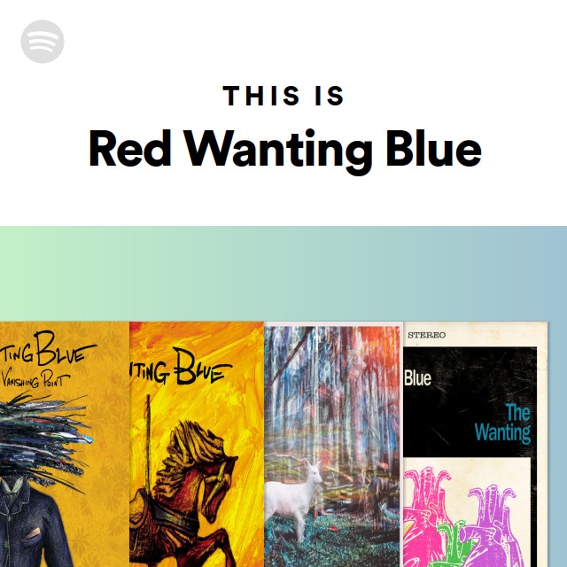 Red Wanting Blue | Spotify