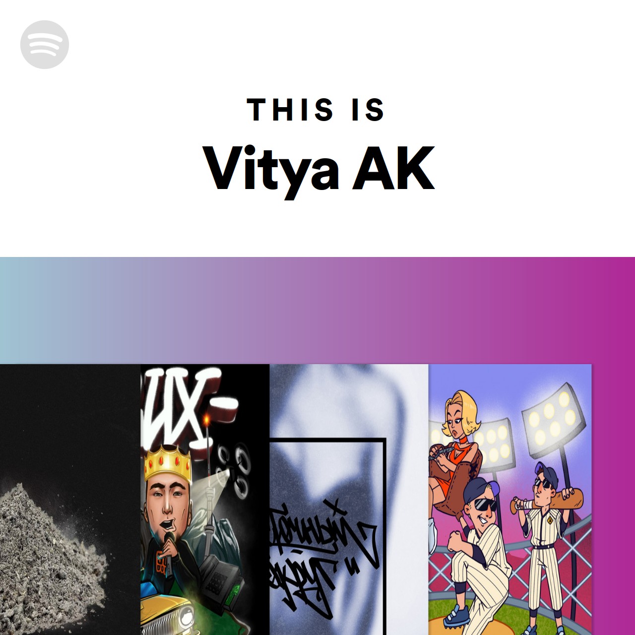 This Is Vitya AK | Spotify Playlist