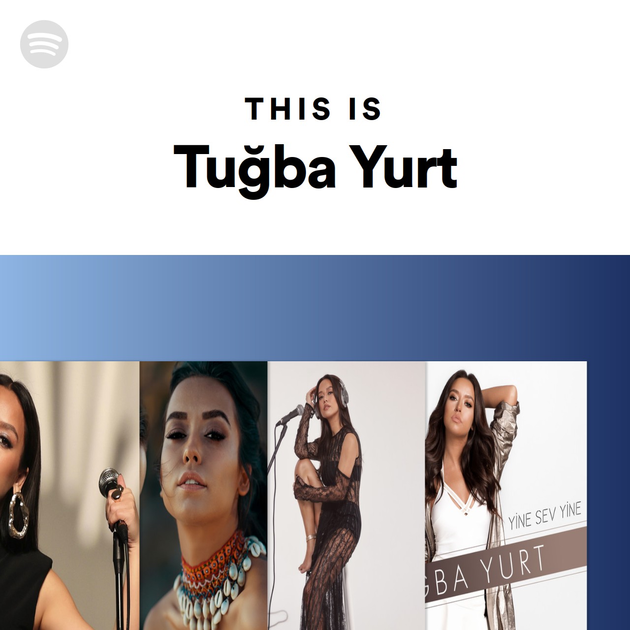 This Is Tuğba Yurt | Spotify Playlist