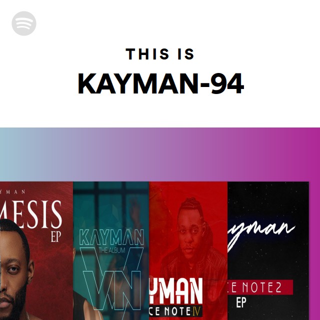 This Is KAYMAN-94 - playlist by Spotify | Spotify