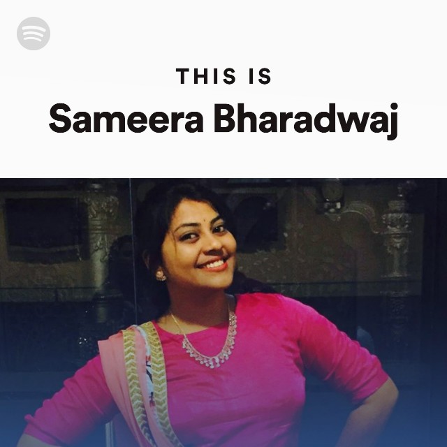 This Is Sameera Bharadwaj - playlist by Spotify | Spotify