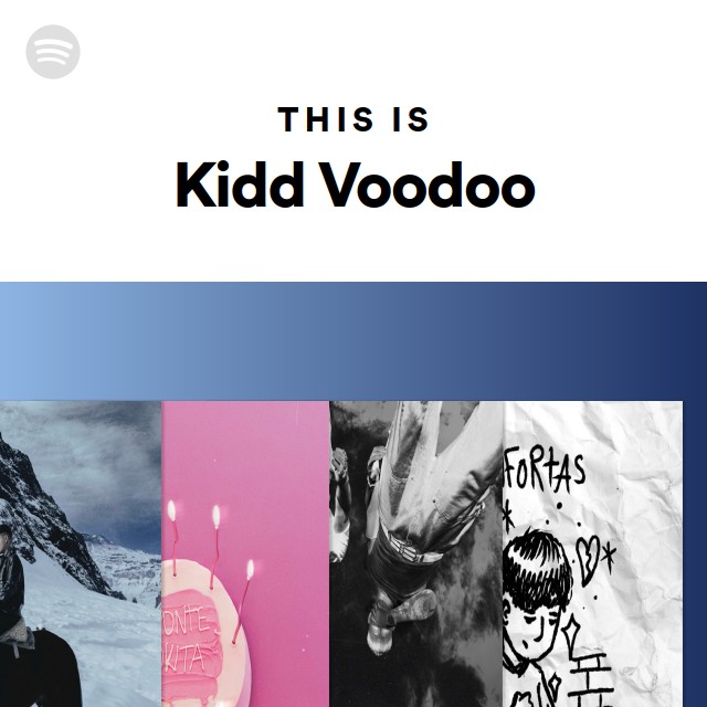 This Is Kidd Voodoo - playlist by Spotify | Spotify