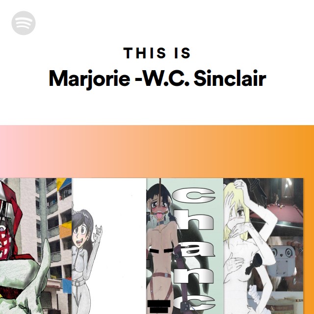 This Is Marjorie -W.C. Sinclair - playlist by Spotify | Spotify