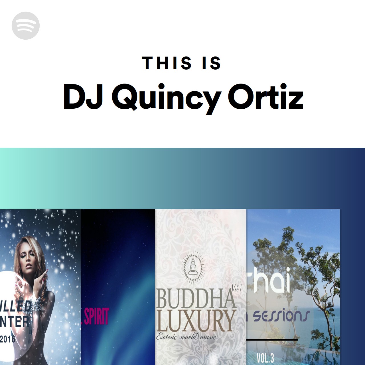 This Is DJ Quincy Ortiz | Spotify Playlist