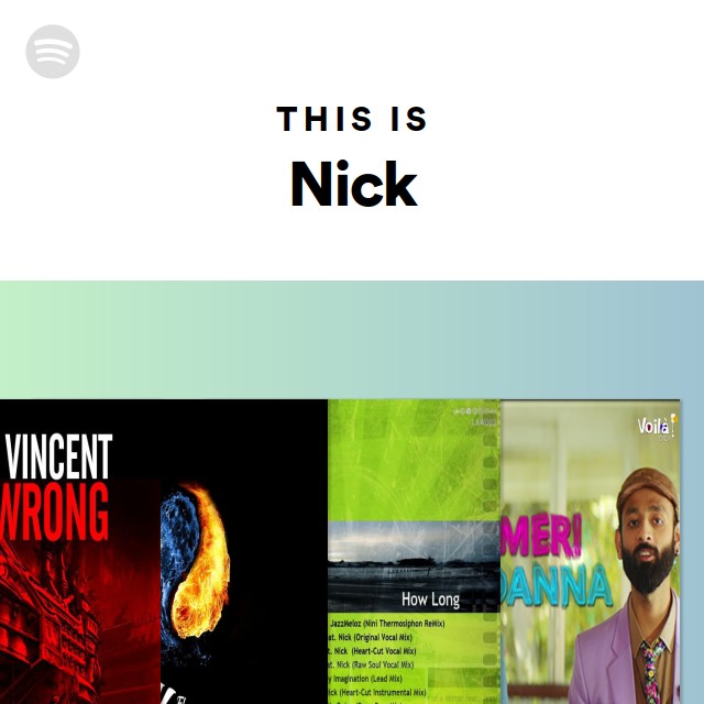 This Is Nick - playlist by Spotify | Spotify