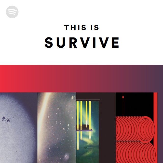 This Is S U R V I V E - playlist by Spotify | Spotify