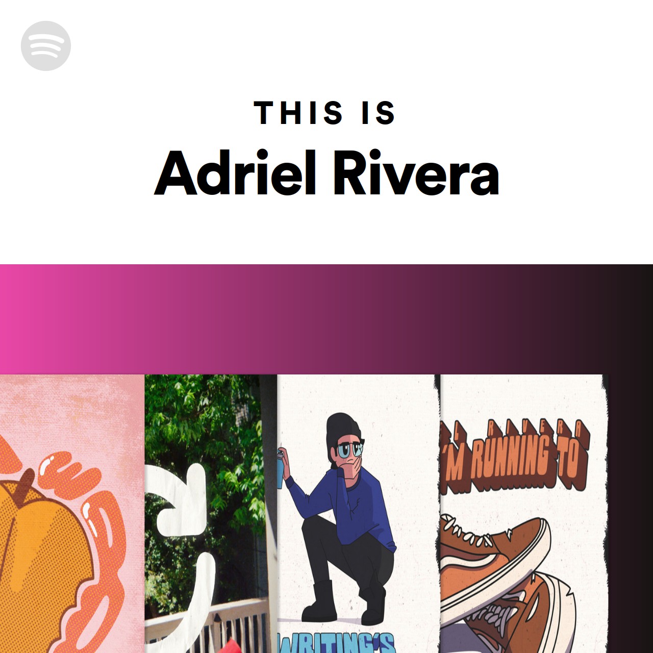 This Is Adriel Rivera | Spotify Playlist