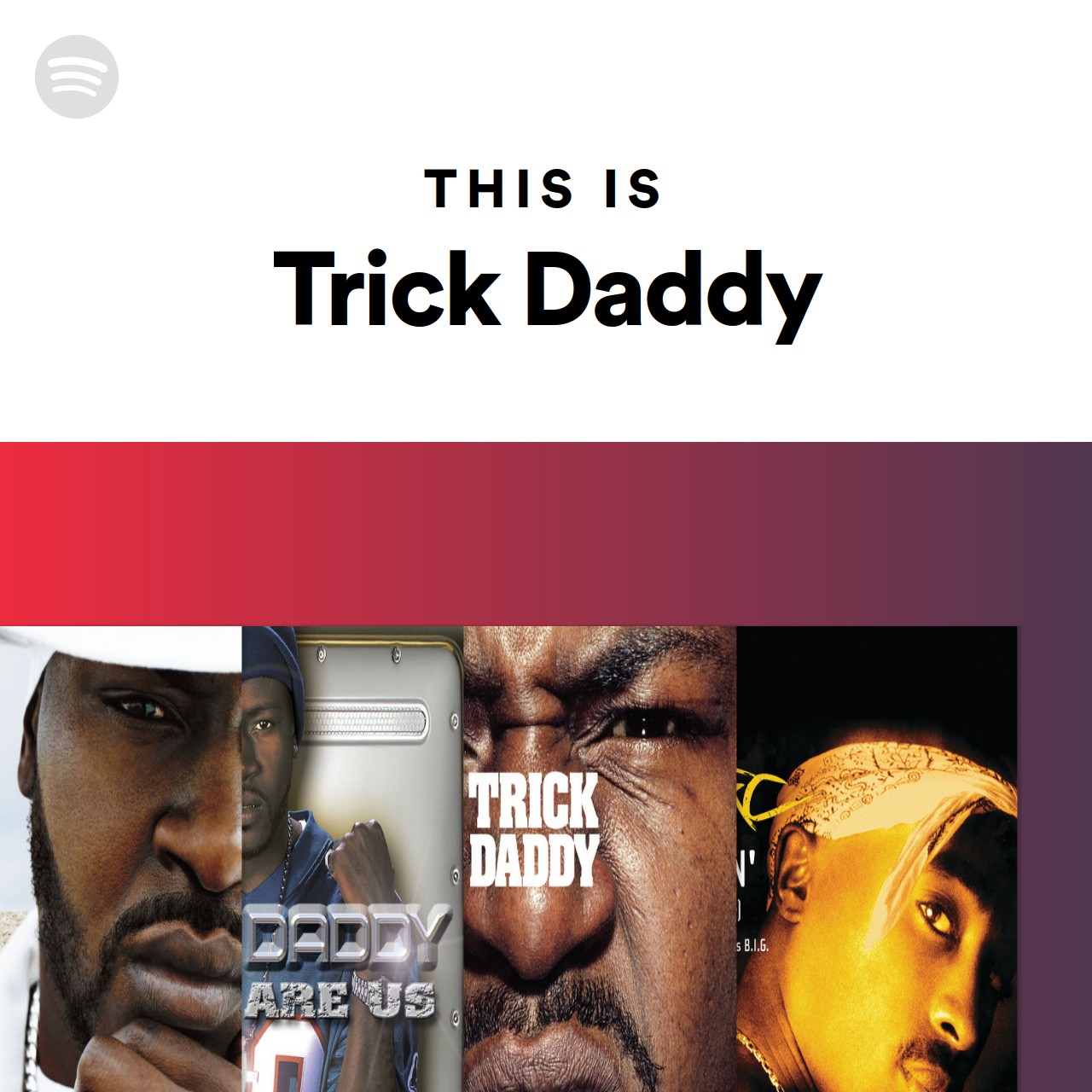 This Is Trick Daddy Spotify Playlist
