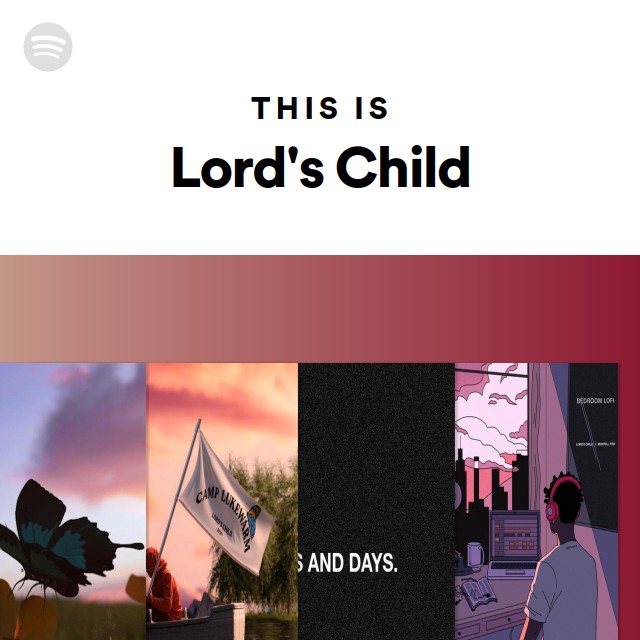 This Is Lord's Child - playlist by Spotify | Spotify