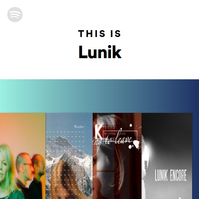 This Is Lunik - playlist by Spotify | Spotify
