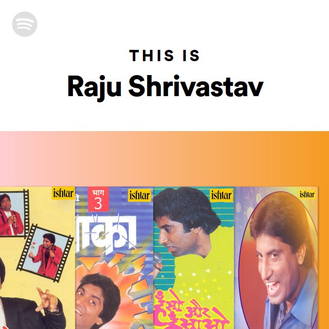 This Is Raju Shrivastav - playlist by Spotify | Spotify