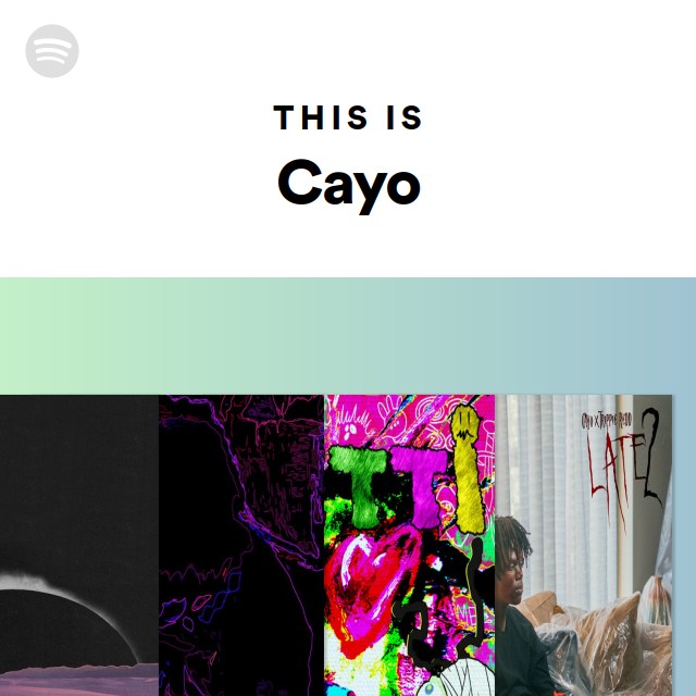 This Is Cayo - playlist by Spotify | Spotify