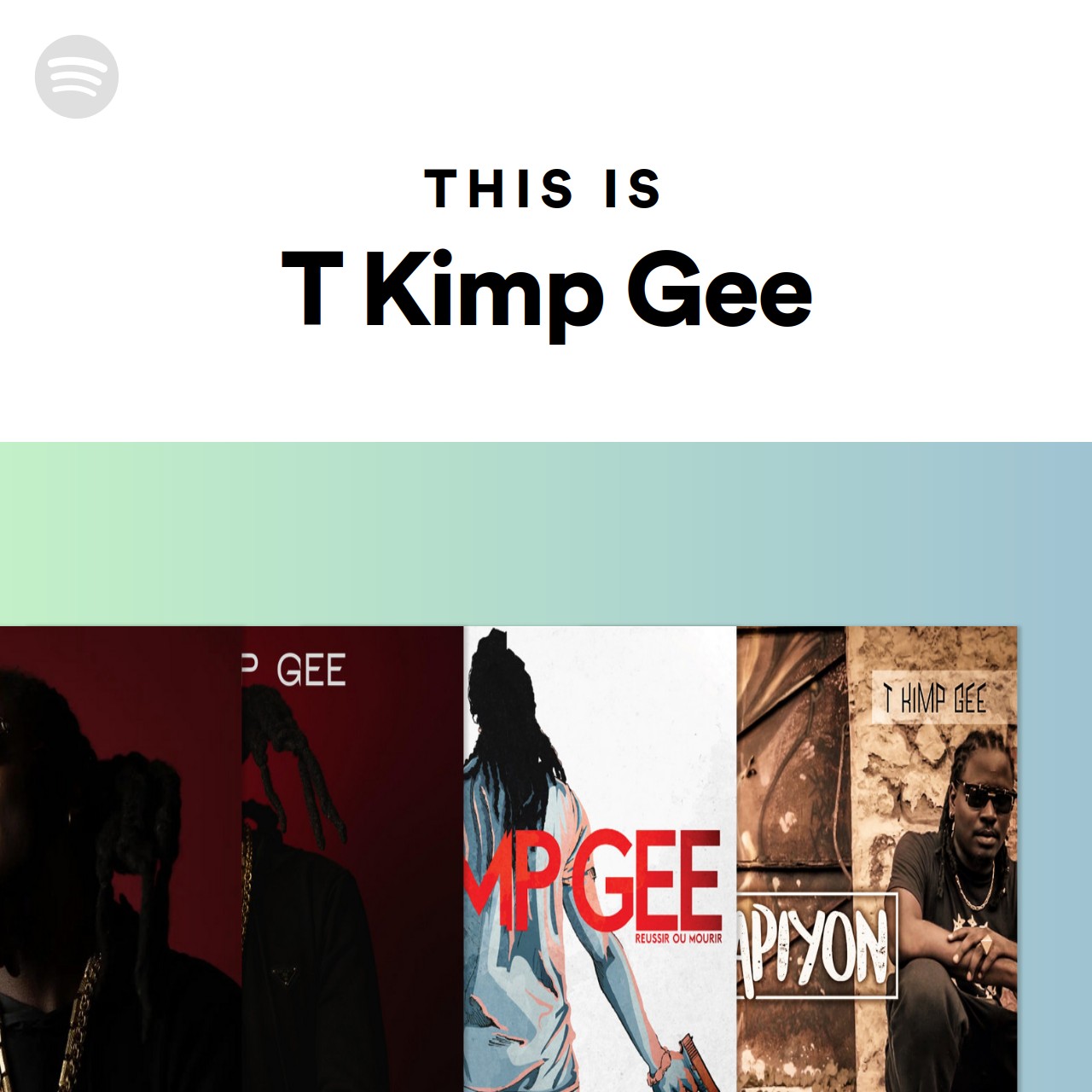 This Is T Kimp Gee | Spotify Playlist