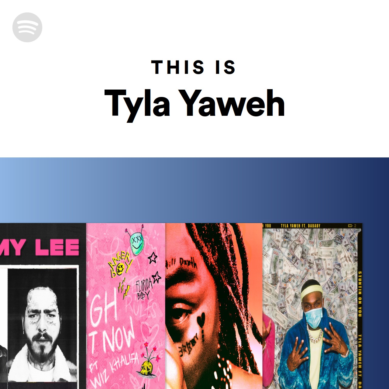 This Is Tyla Yaweh | Spotify Playlist
