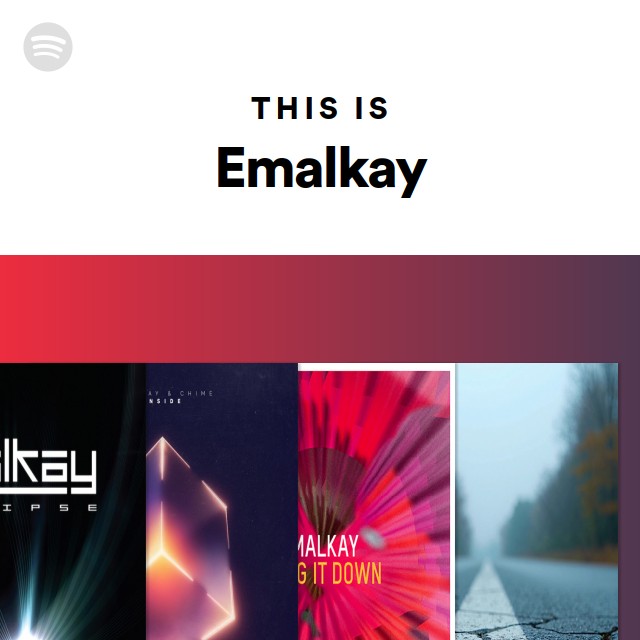 This Is Emalkay - playlist by Spotify | Spotify