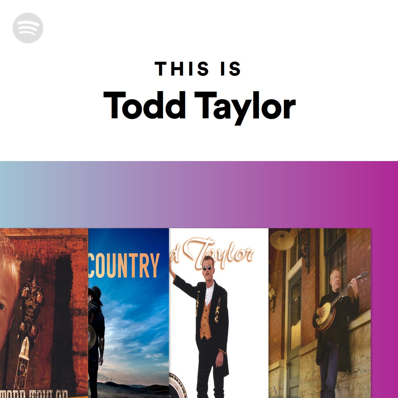 This Is Todd Taylor | Spotify Playlist