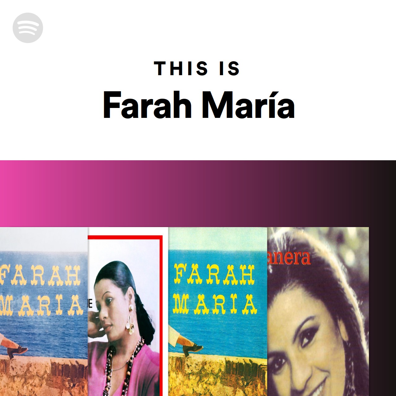 This Is Farah María | Spotify Playlist