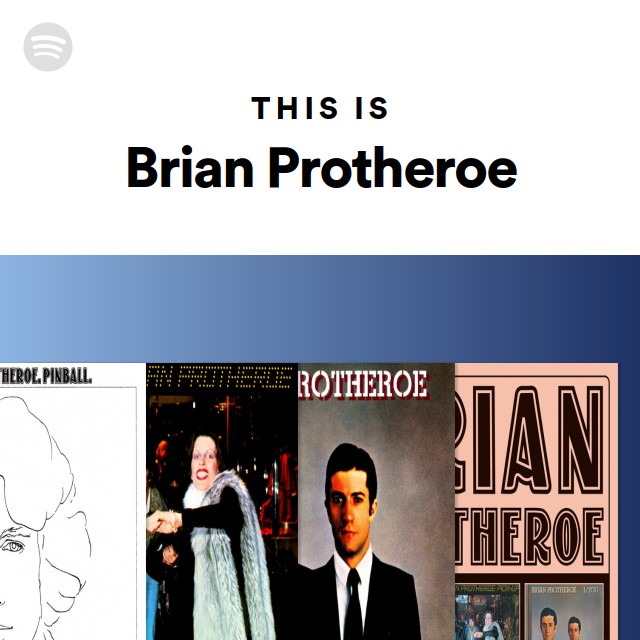 This Is Brian Protheroe - playlist by Spotify | Spotify