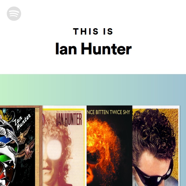 Ian Hunter Songs, Albums and Playlists | Spotify
