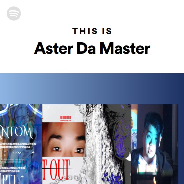 This Is Aster Da Master - playlist by Spotify | Spotify