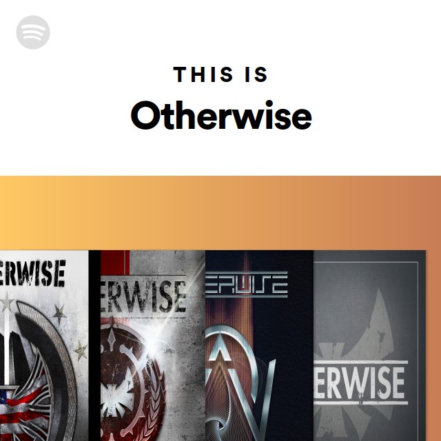 Otherwise | Spotify