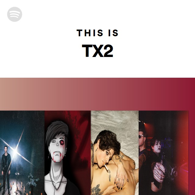 This Is TX2 - playlist by Spotify | Spotify