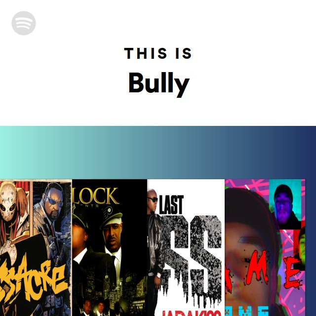 This Is Bully - playlist by Spotify | Spotify