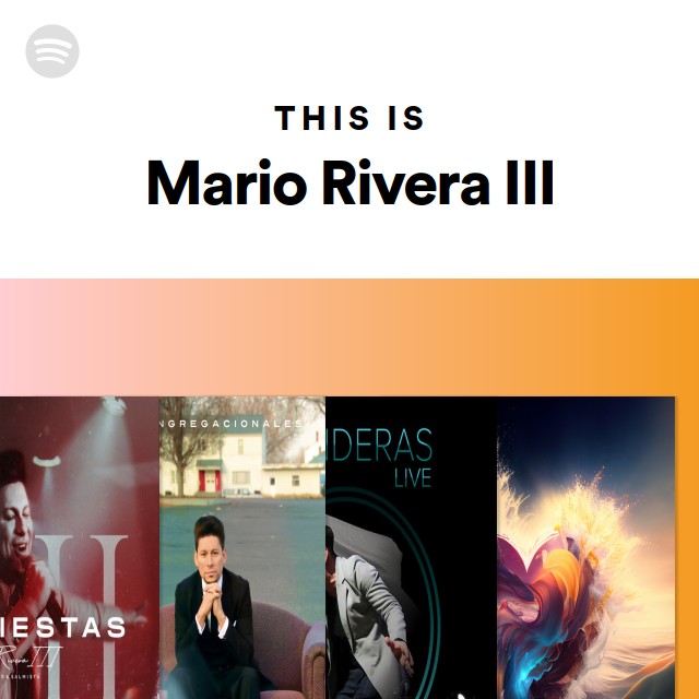 This Is Mario Rivera III - playlist by Spotify | Spotify
