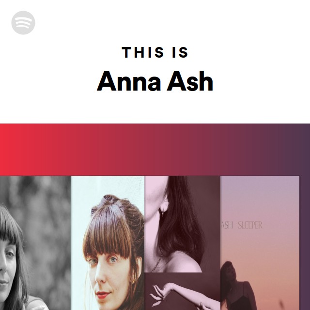 This Is Anna Ash - playlist by Spotify | Spotify
