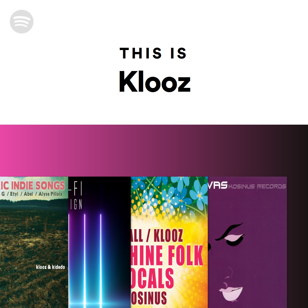 This Is Klooz | Spotify Playlist