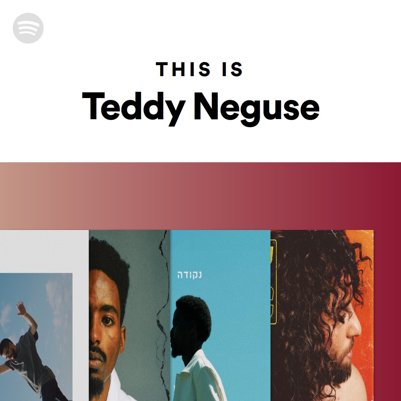 This Is Teddy Neguse | Spotify Playlist