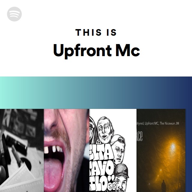 This Is Upfront Mc - playlist by Spotify | Spotify