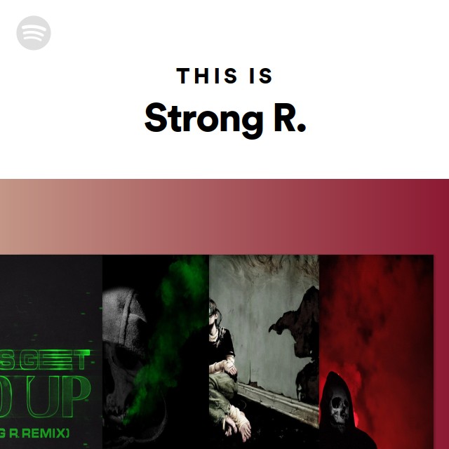 This Is Strong R. - playlist by Spotify | Spotify