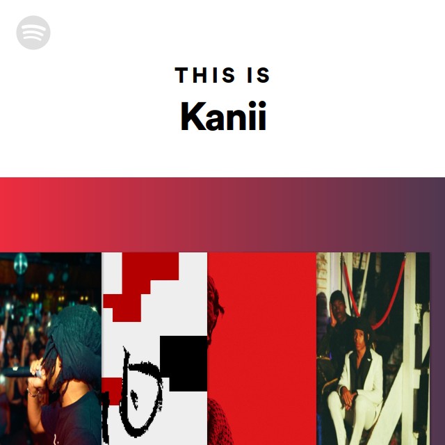 This Is Kanii - playlist by Spotify | Spotify