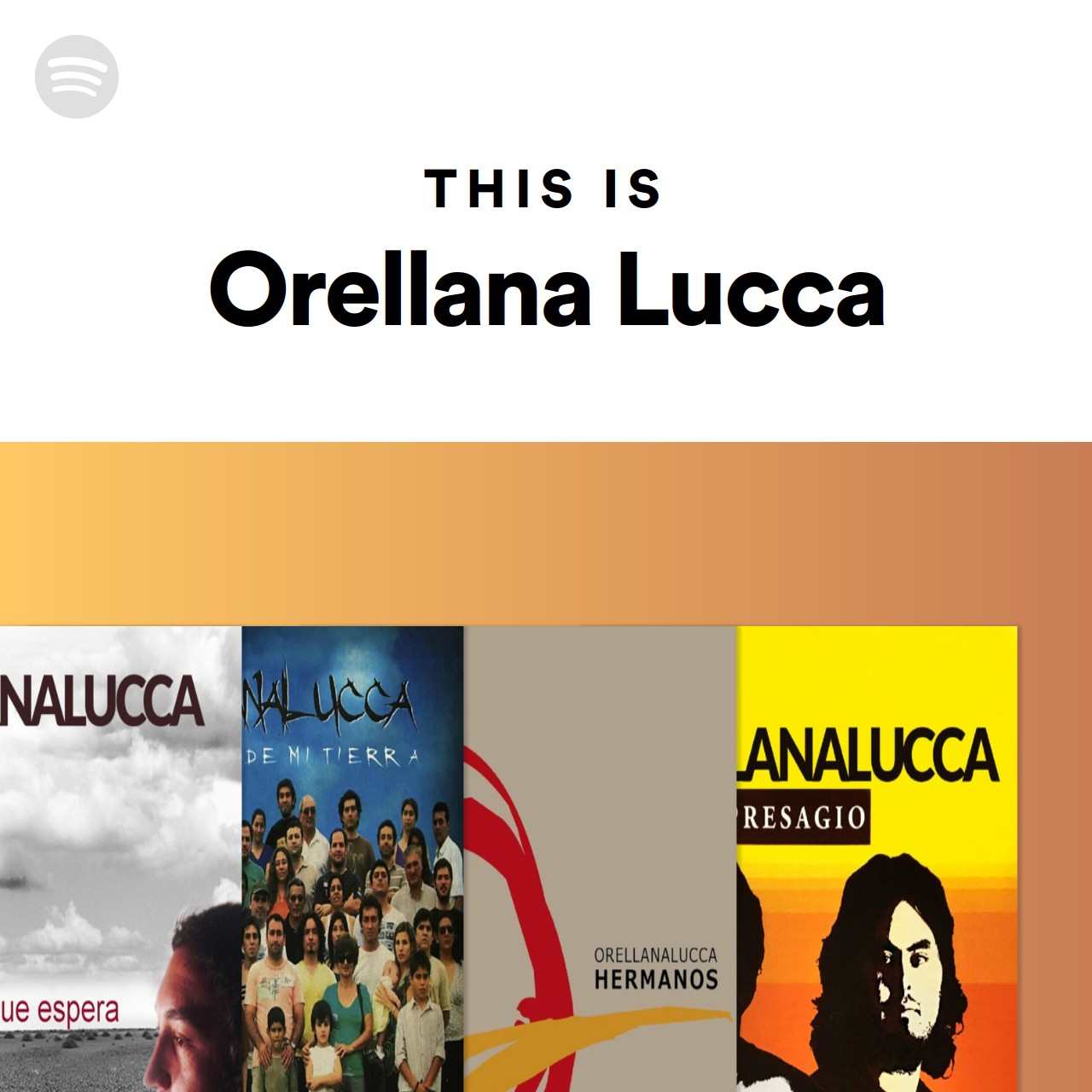 This Is Orellana Lucca | Spotify Playlist